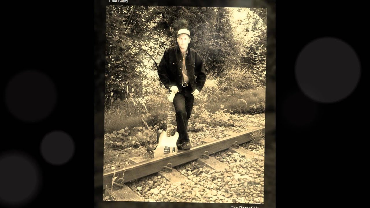 Country Music - The Best of Me - Paul Rutter - YouTube