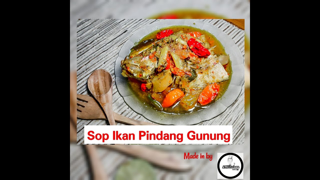 Sop Ikan Pindang Gunung khas Pangandaran ala Ibu Susi Pudjiastuti - YouTube