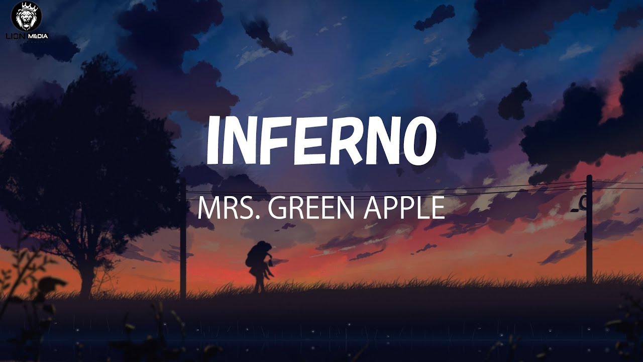 Inferno/Mrs. GREEN APPLE - Fire Force - lyrics [Kanji, Romaji, ENG ...