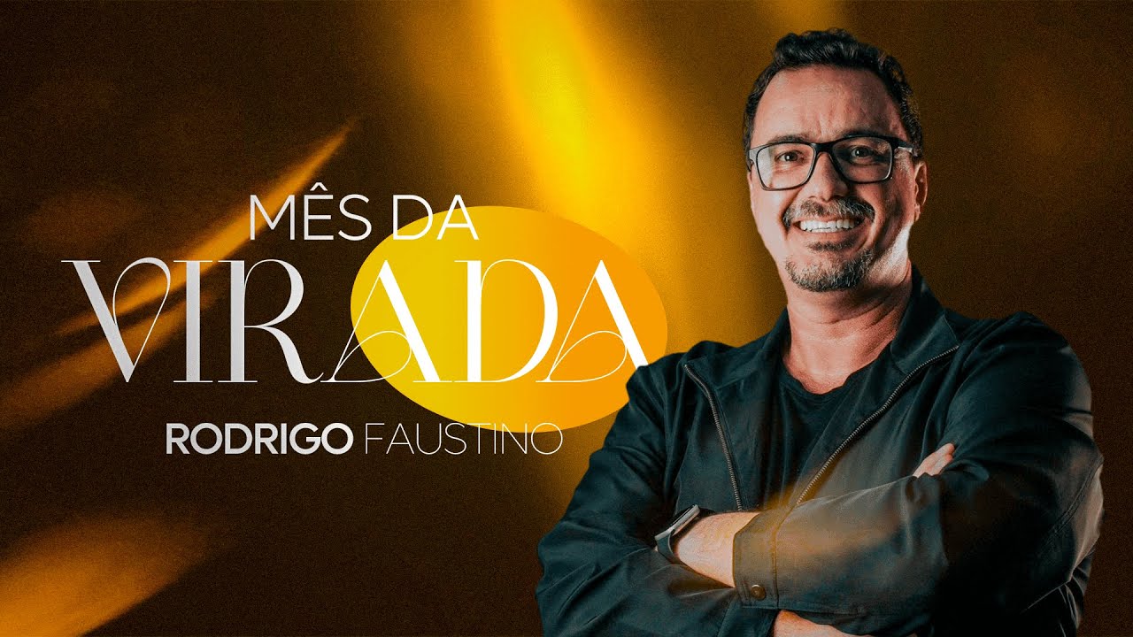 MÊS DA VIRADA COM PR. RODRIGO FAUSTINO - 01/12/24 | - YouTube
