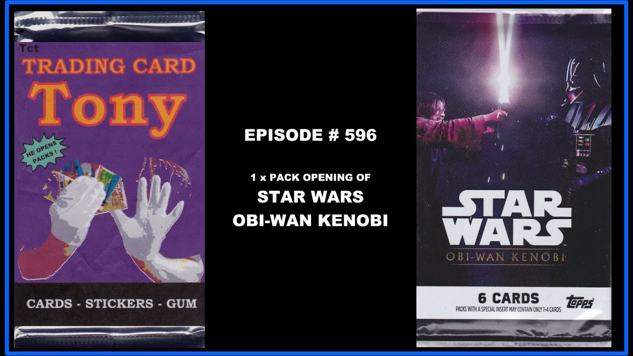 Trading Card Tony #596 - Star Wars Obi-Wan Kenobi - Pack Opening! - YouTube