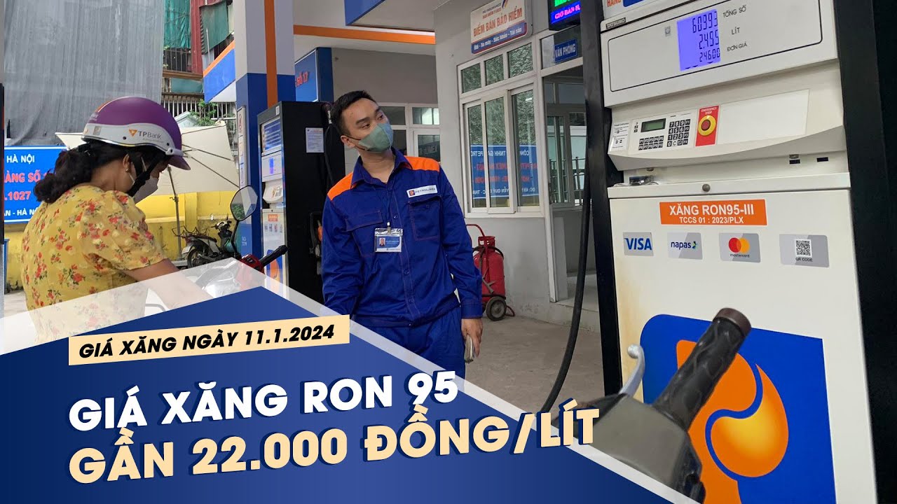 Giá xăng RON 95 gần 22.000 đồng/lít | Chuyển động kinh tế - YouTube