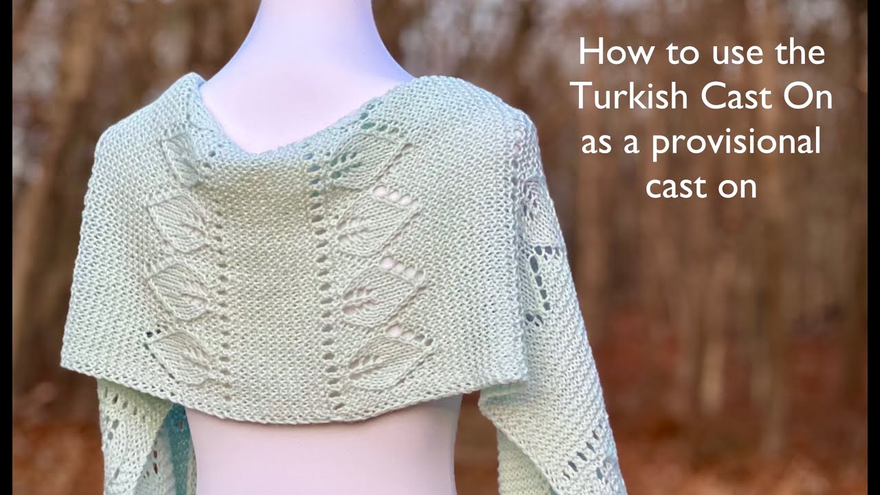 How to use the Turkish Cast On (aka Winding Cast On) as a provisional ...