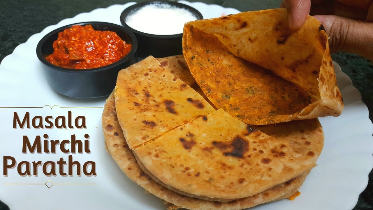 Mirchi Masala Paratha Recipe | मिर्ची मसाला पराठा | Easy Paratha Recipe ...