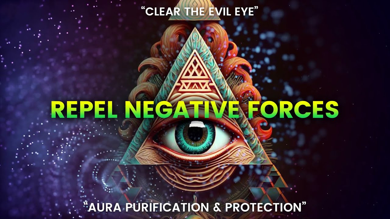 Evil Eye Protection: Frequency Cleanse & Remove Negative Energy ...