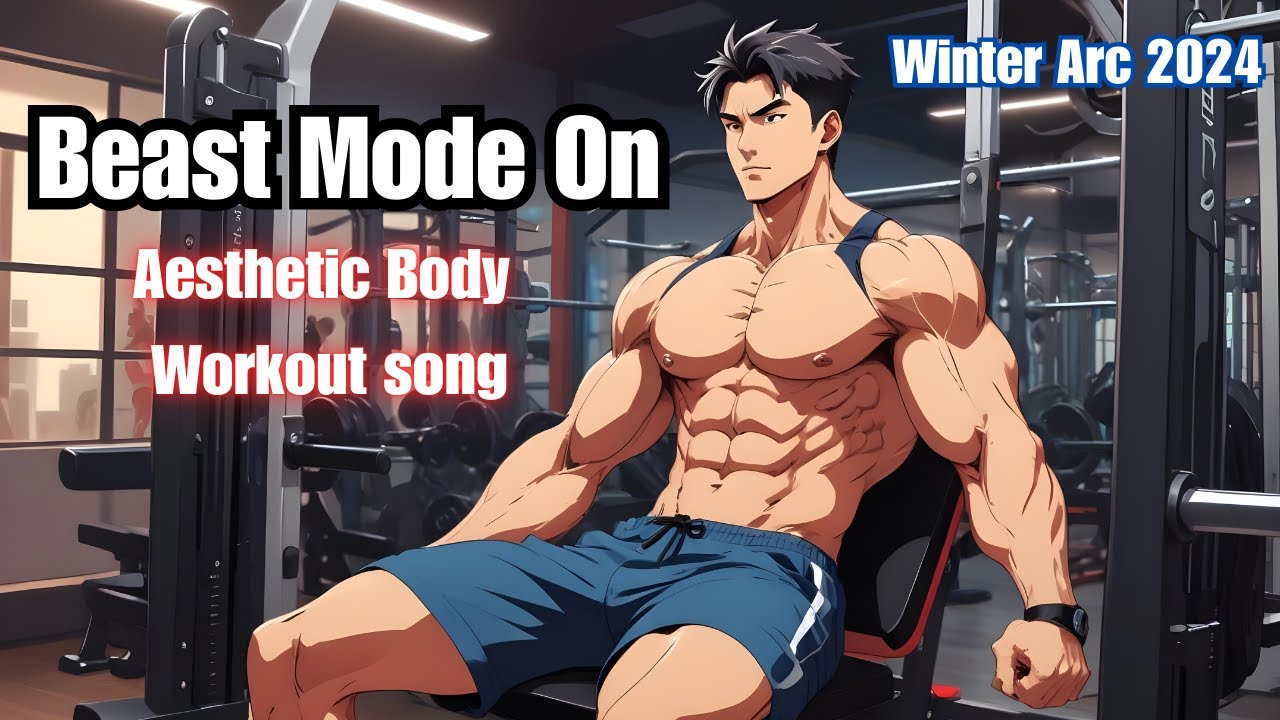 Beast Mode ON | Aesthetic Body Workout Song | Winter Arc Aesthetic Body ...