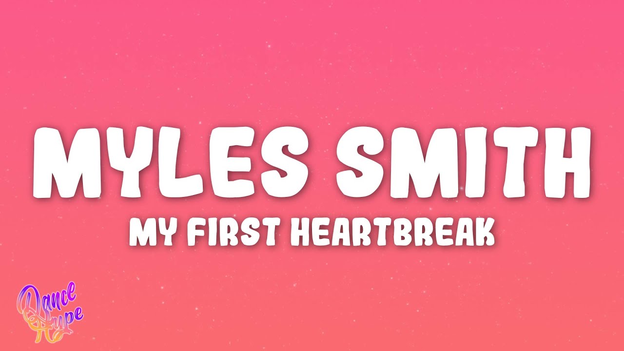 Myles Smith - My First Heartbreak - YouTube