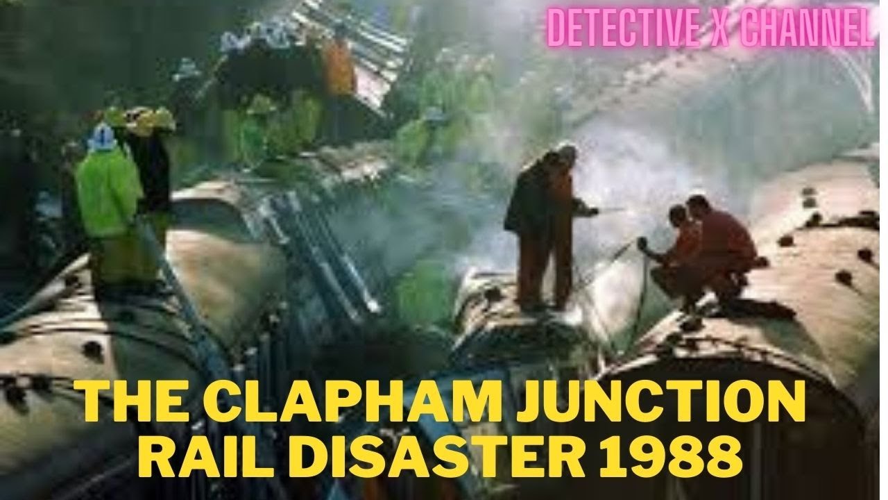 A History of The Clapham Junction Rail Disaster 1988 Documentary - YouTube
