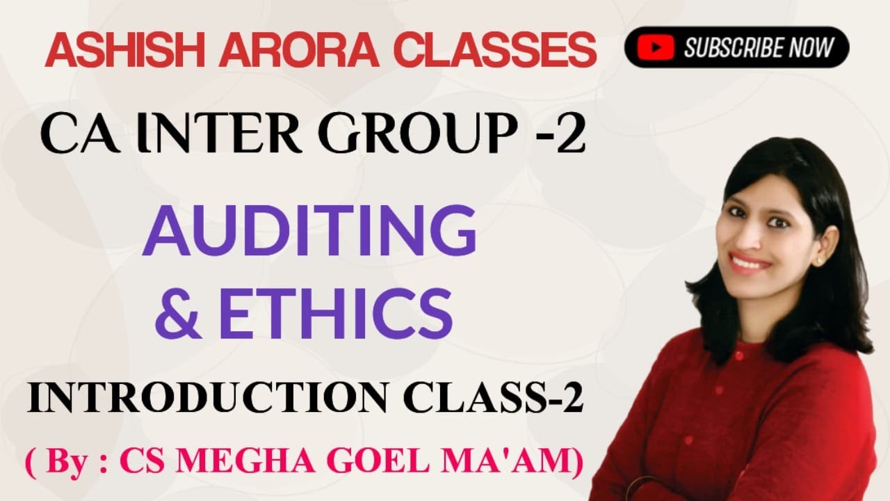 CA-INTER GROUP-2 AUDITING & ETHICS CLASS:2 - CS MEGHA GOEL MA'AM ...
