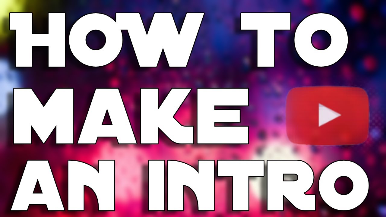 How To Make Youtube Intro (2023) - YouTube