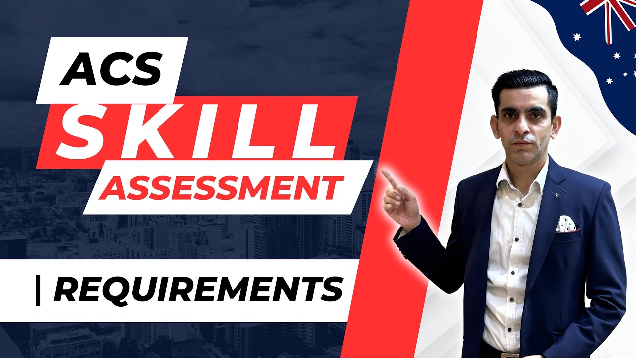 ACS Skill Assessment Requirements | Australia PR Process for IT Professionals - YouTube