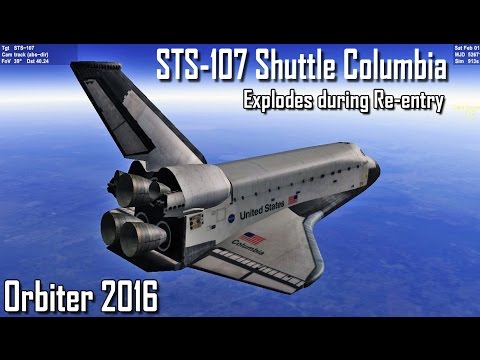 Orbiter 2016 STS107 Shuttle Columbia Explodes - YouTube