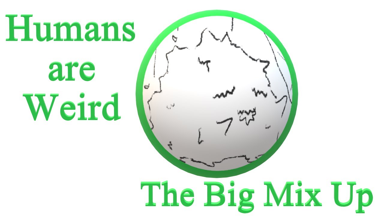 Humans are Weird - The Big Mix Up - Audio Narration and Animatic - YouTube