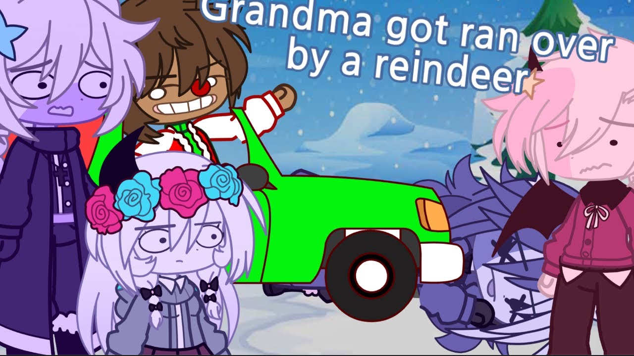 GRANDMA GOT RAN OVER BY A REINDEER [CHRISTMAS SPECIAL!] - YouTube