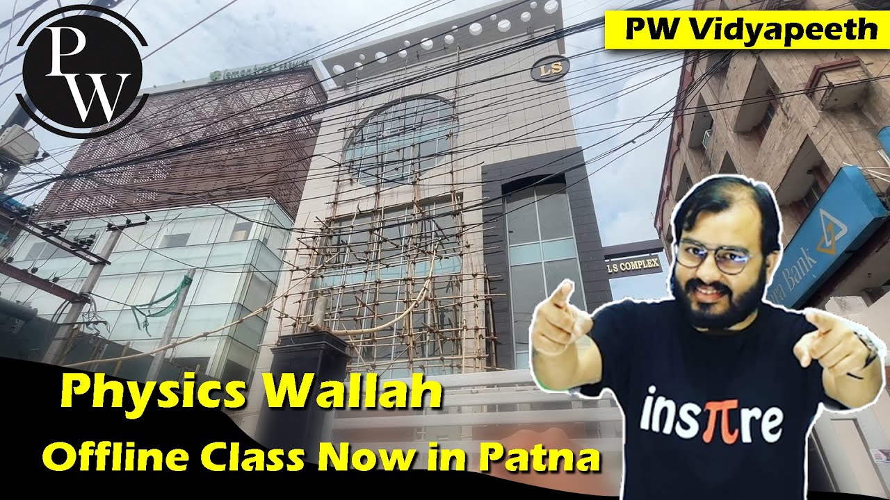 Physics Wallah Offline Centre Now In Patna PW Vidyapeeth Patna physics-wallah-offline-centre-now-in-patna-pw-vidyapeeth-patna
