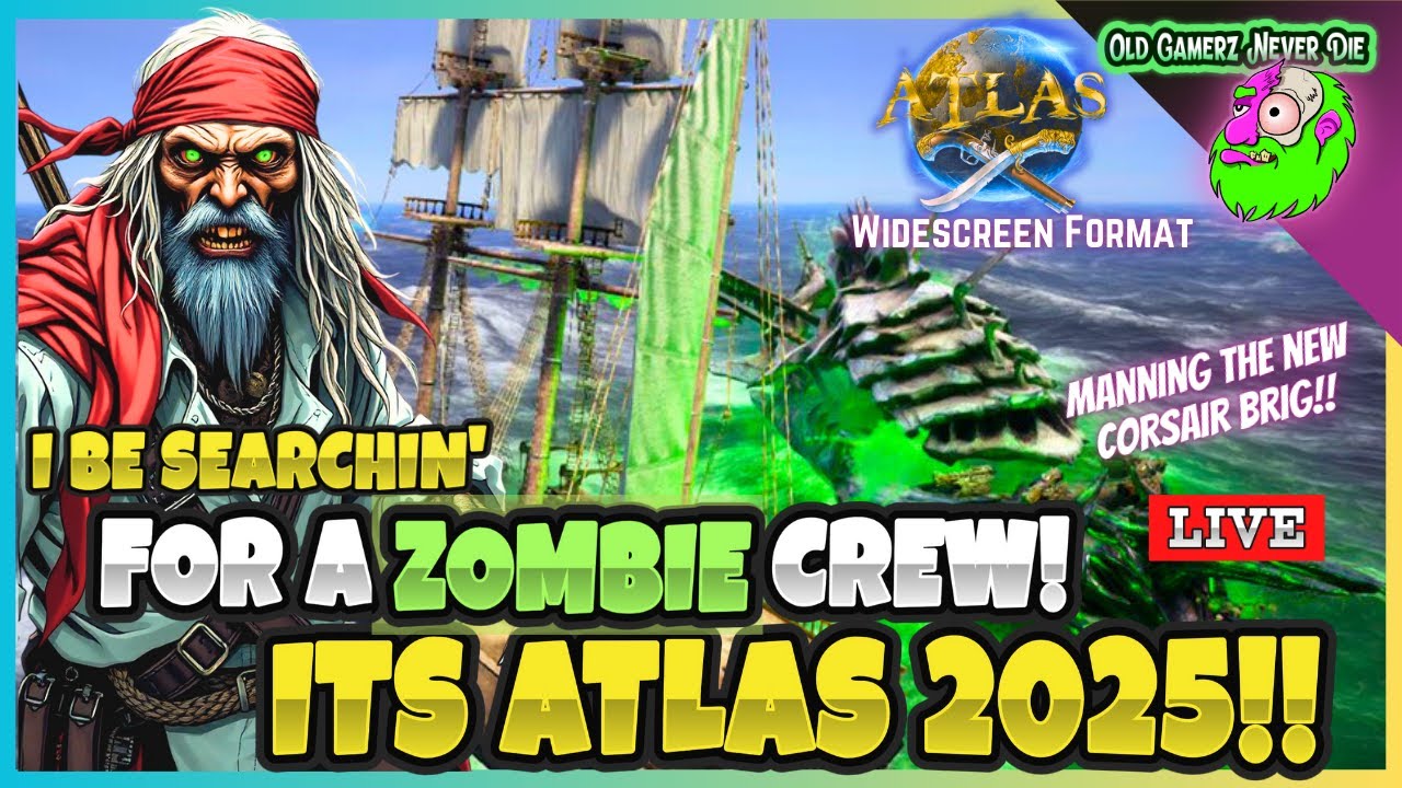 Atlas in 2025 LIVE WIDESCREEN - Need a crew, how about ZOMBIES! - YouTube