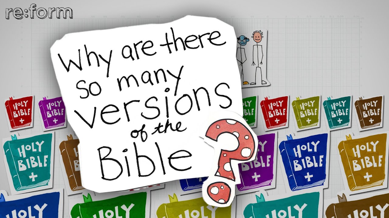WHY ARE THERE SO MANY VERSIONS OF THE BIBLE? | re:form - YouTube
