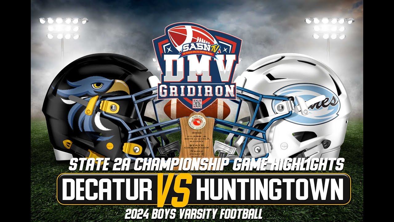 Stephen Decatur Seahawks vs. Huntingtown Hurricanes | 2024 Maryland ...