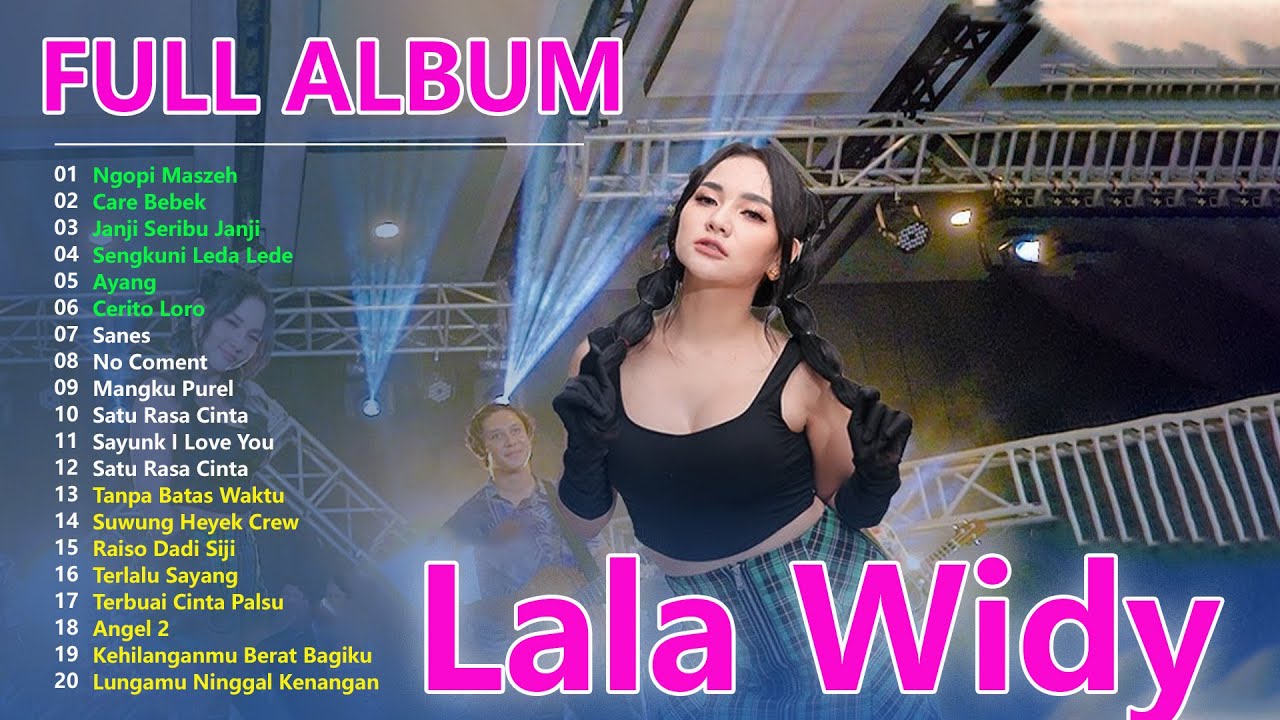 Full Album Lala Widy Terbaru 2023 💕 Dangdut Koplo Terbaru Terbaik 2023 💕Ngopi Maszeh, Care Bebek ...