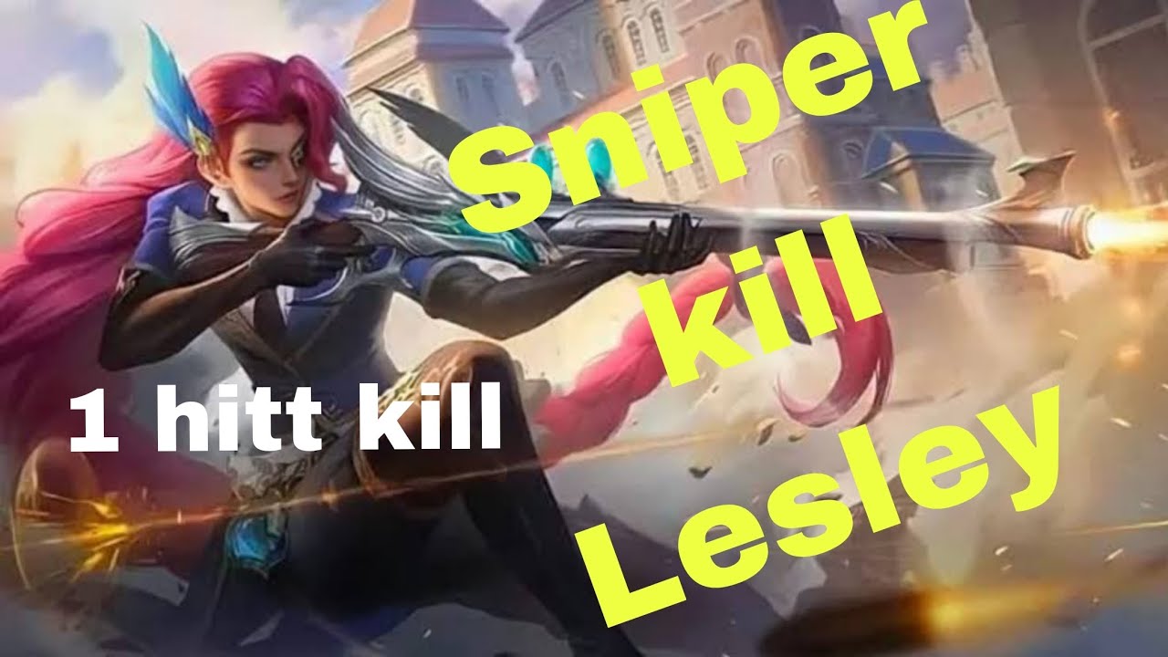 Gameplay Lesley : Sniper Kill Lesley - YouTube