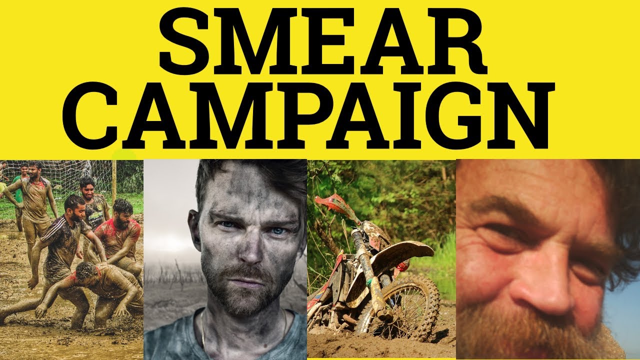 🔵 Smear Campaign - Smear Campaign Meaning - Smear Campaign Examples ...