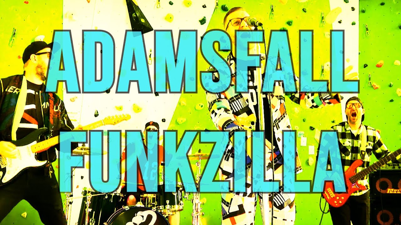 Adams Fall - FunkZilla Official Video - YouTube