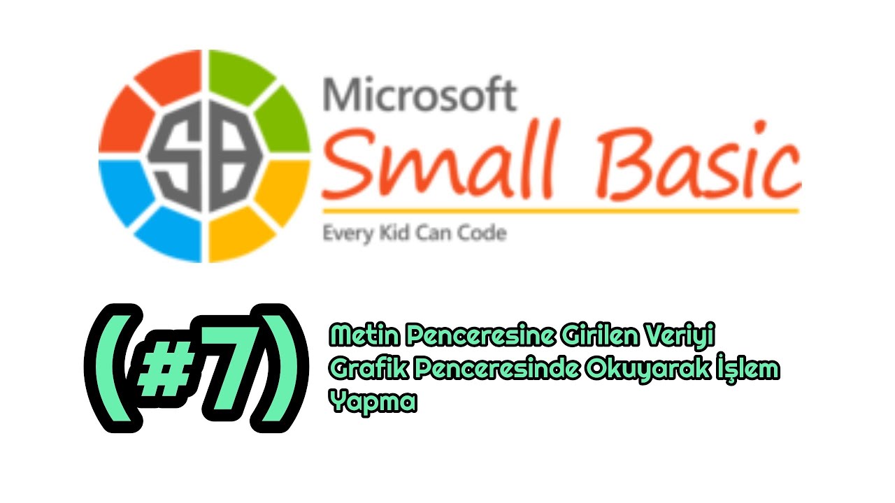 Microsoft Small Basic - Bölüm 7 (Metin Penceresine Girilen Veriyi Grafik.P'de Okuyarak İşlem ...