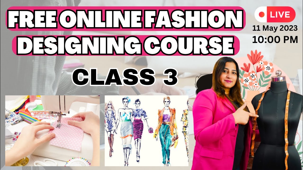 Free Online Fashion Designing Course | Class 3 | Story Behind The Dress ...
