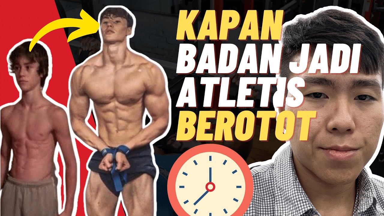 KAPAN BADAN KAMU MULAI TERLIHAT ATLETIS / BAGUS / BEROTOT - YouTube