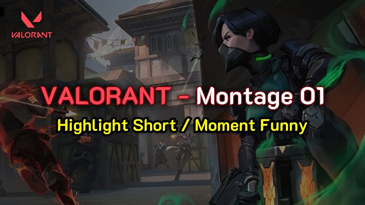 VALORANT - Montage 01 | Moment Highlight 5 Kill & 4 Kill - YouTube