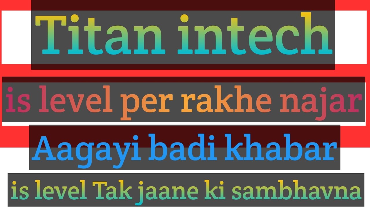 Titan Intech Share update today Titan Intech share technical analysis 🕵 ...