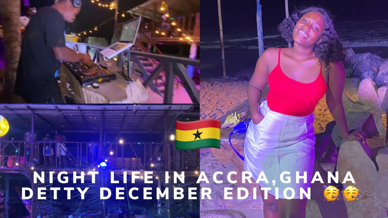 Night Life in Accra GHANA; Come with me to the littest BEACH night ...