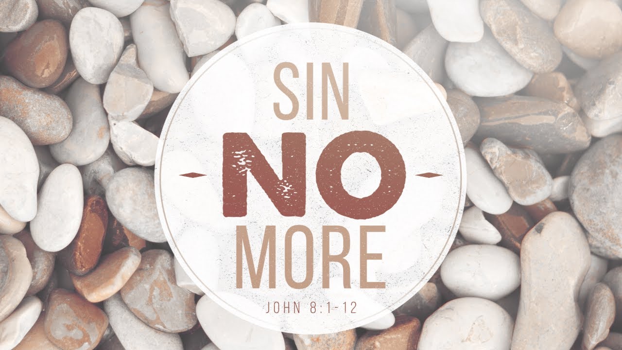 Sin No More | John 8:1-12 | Steve Lammons - YouTube
