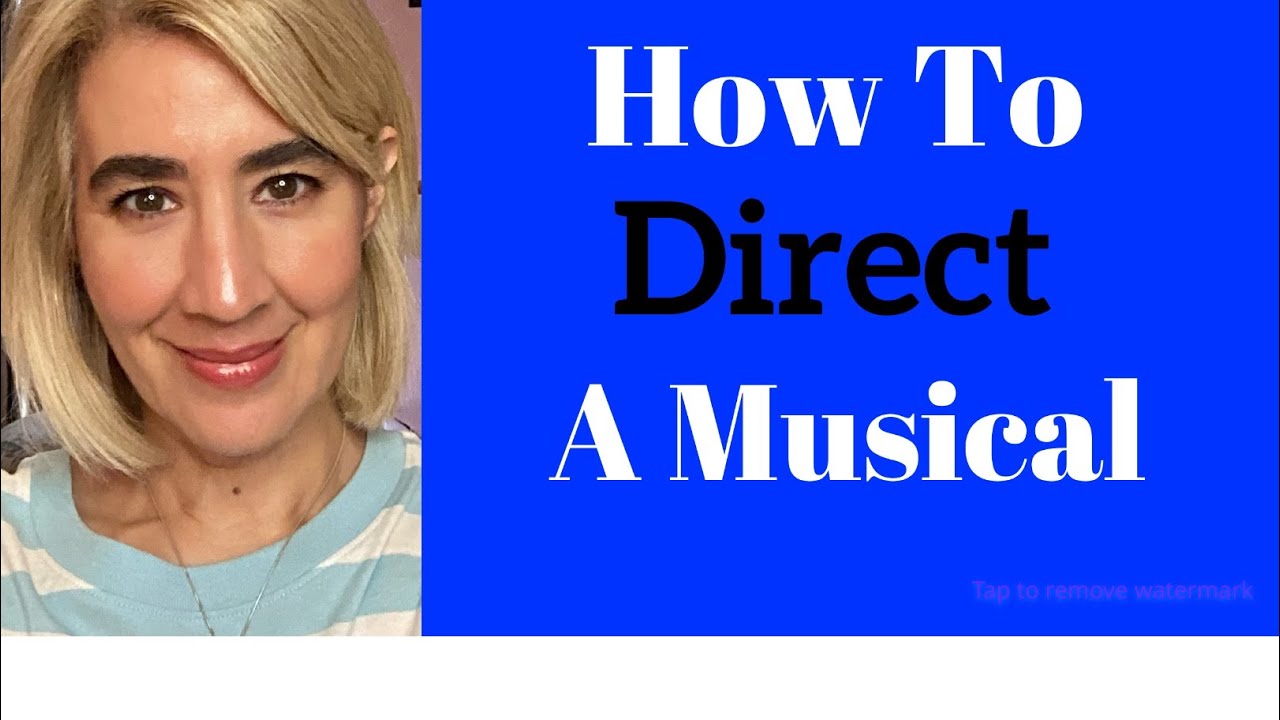 How To Direct A Musical ! - YouTube