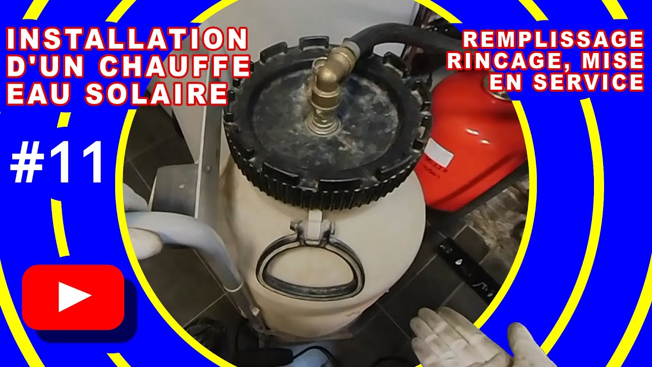 Installation d'un chauffe eau solaire - Remplissage, rinçage, mise en ...
