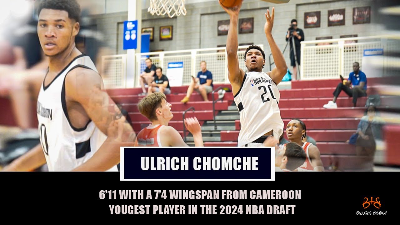 Ulrich Chomche Youngest Player In The 2024 NBA Draft Is 6'10 Out Of ...
