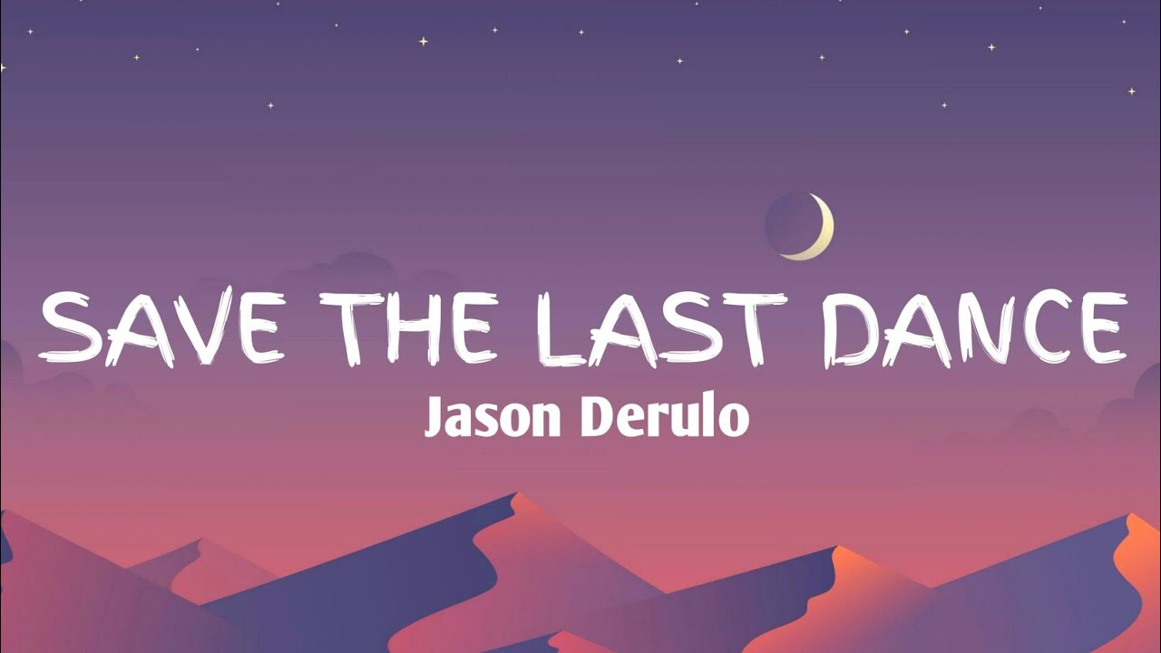 Jason Derulo - Save The Last Dance (Lyrics) - YouTube