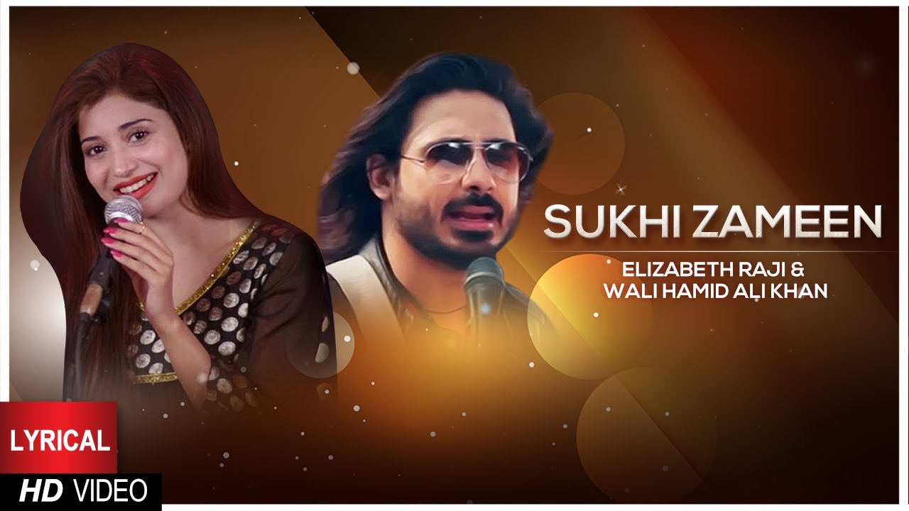 Sukhi Zameen | Elizabeth Raji | Wali Hamid Ali Khan | Lyrical video ...