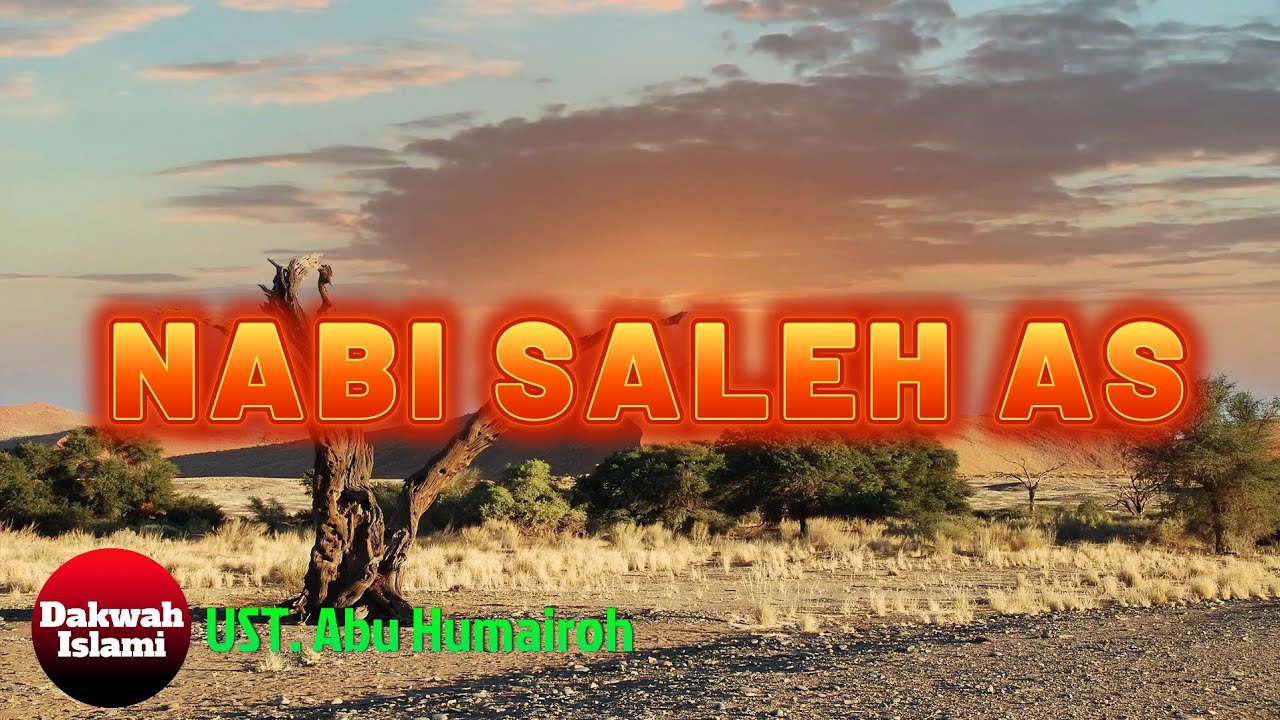 Kisah Nabi Saleh AS || Ustadz Abu Humairoh - YouTube