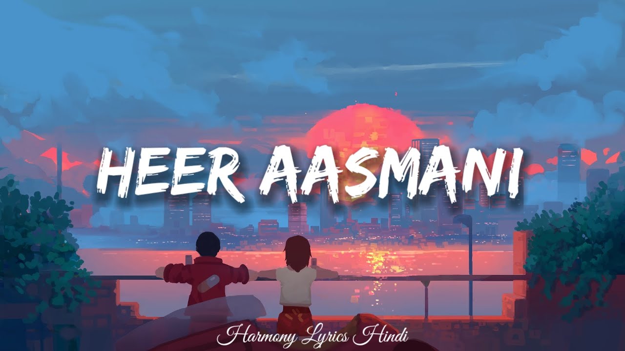 Heer Aasmani - Bpraak (Lyrics) | Vishal-Sheykar, Kumaar | Hrithik ...