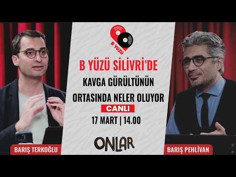 B Yüzü Silivri'de | Kavga gürültünün ortasında neler oluyor?| B Yüzü | Canlı | 17 Mart Salı 14:00