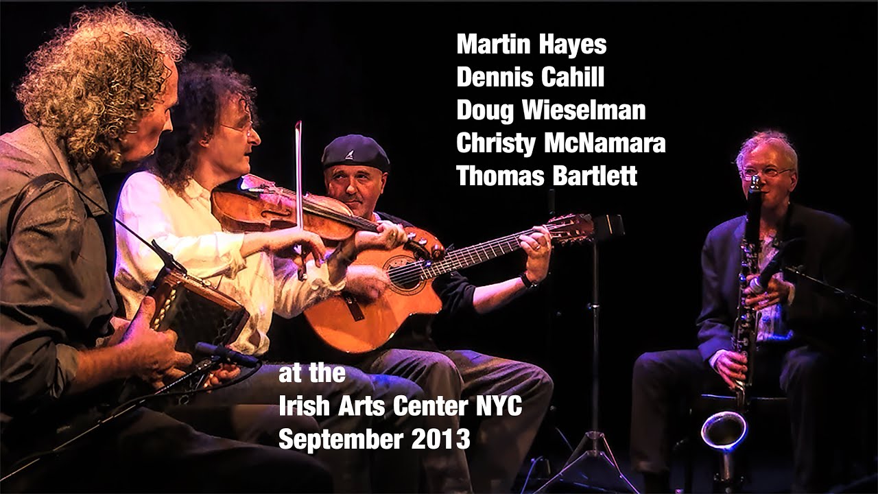 Martin Hayes & Dennis Cahill with Doug Wieselman, Christy McNamara, and ...