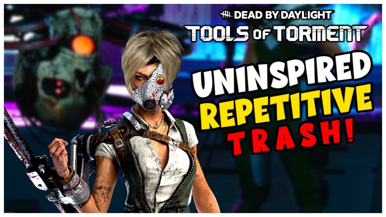 Dead by Daylight Tools of Torment. Uninspired, repetitive TRASH! - YouTube