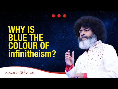 Why blue is the colour of infinitheism? - Mahatria Ra - YouTube