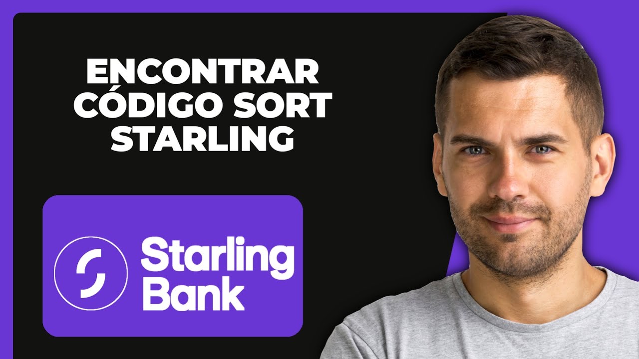 Cómo Encontrar tu Código Sort de Starling Bank (2025) - YouTube