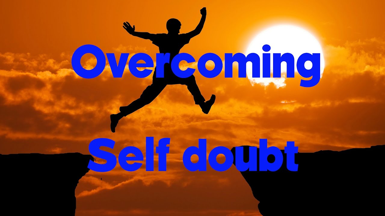 Self-doubt and Losing Direction - How to overcome self doubt - YouTube
