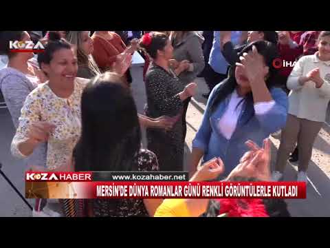 MERSİN’DE DÜNYA ROMANLAR GÜNÜ RENKLİ GÖRÜNTÜLERLE KUTLADI