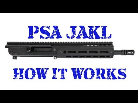 PSA JAKL UPPER DISASSEMBLED/ HOW IT WORKS - YouTube