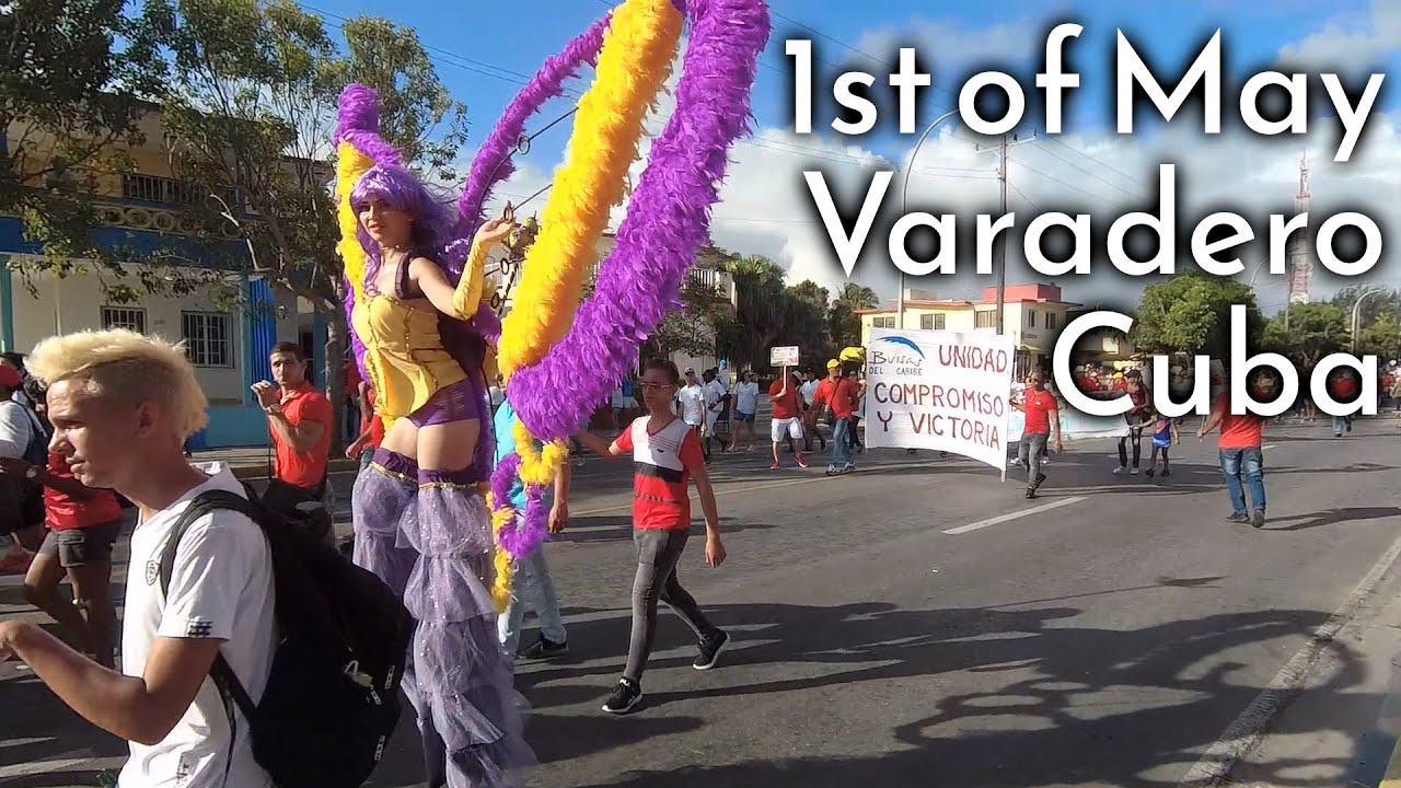 1st of May parade in Varadero, Cuba (International Workers' Day) - YouTube