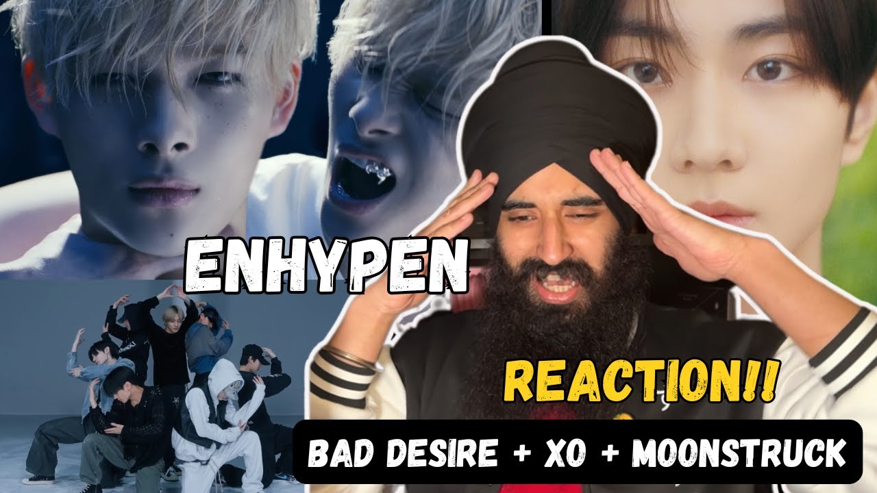 ENHYPEN 'BAD DESIRE' + 'XO' + 'MOONSTRUCK' | First Time Reaction - YouTube